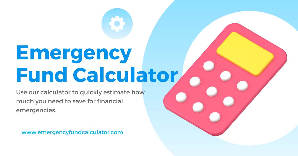 Emergency Fund Calculator How Much Should You Save